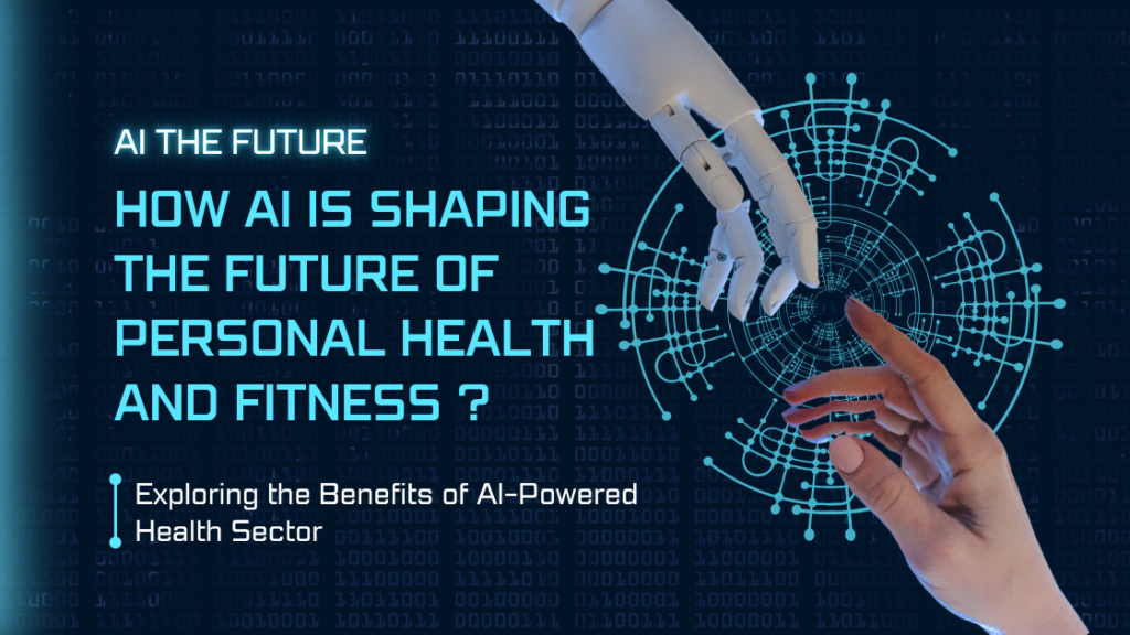 How AI is Shaping The Future of Personal Health and Fitness ? - Why ...