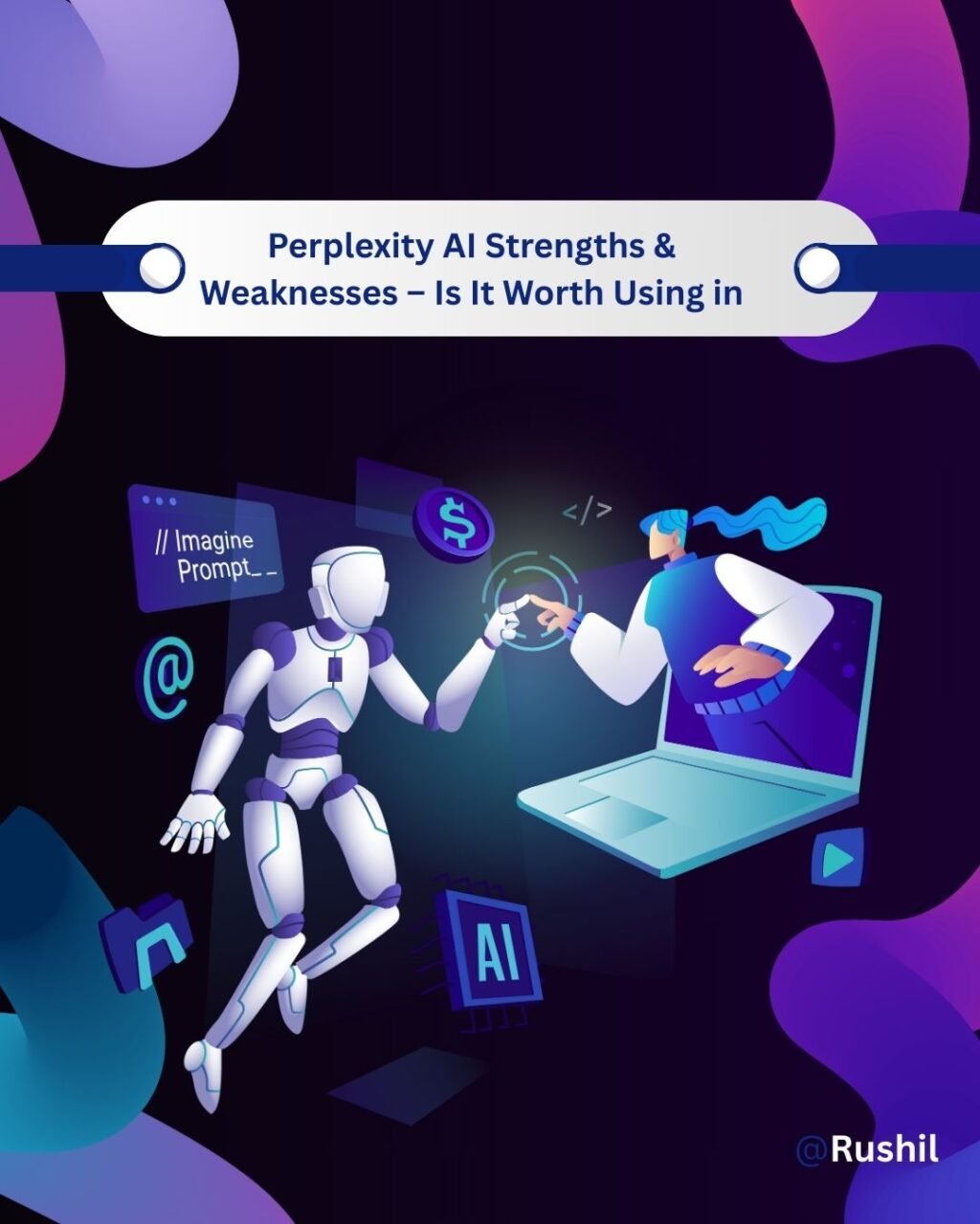 Why Perplexity AI: Strengths & Weaknesses – Is It Worth Using - Why ...